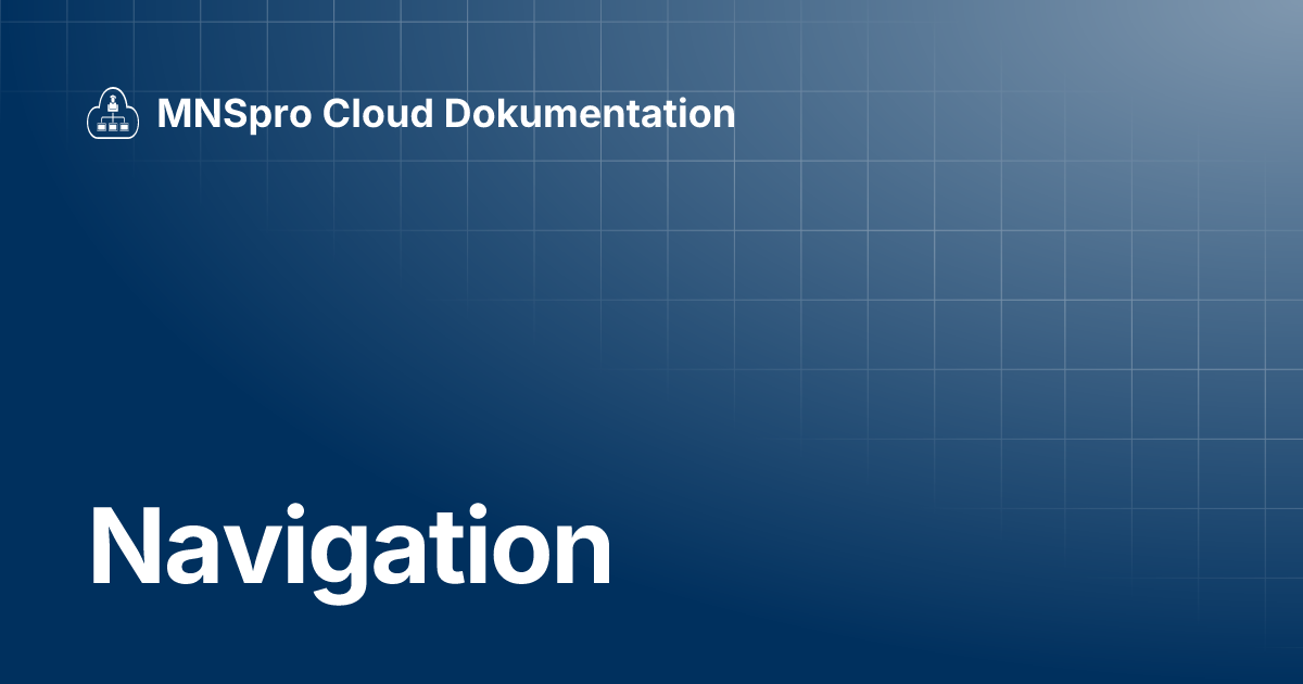 Navigation | MNSpro Cloud Dokumentation