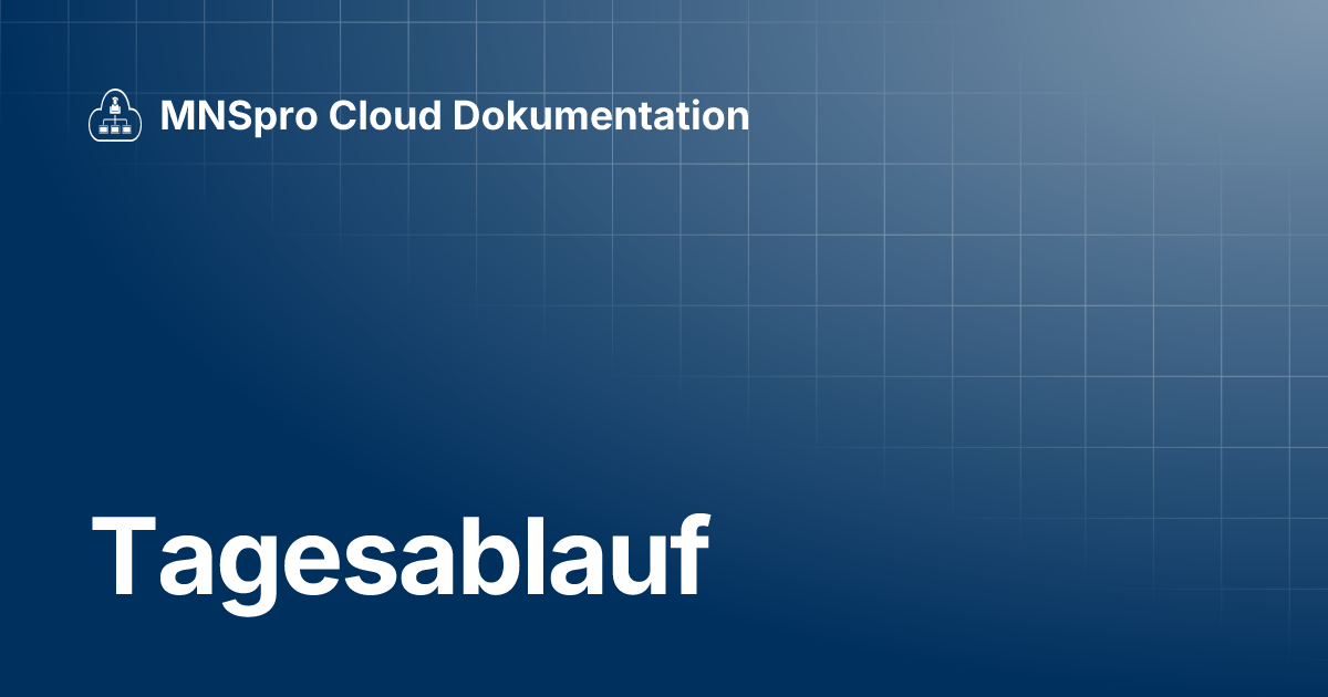 Tagesablauf | MNSpro Cloud Dokumentation