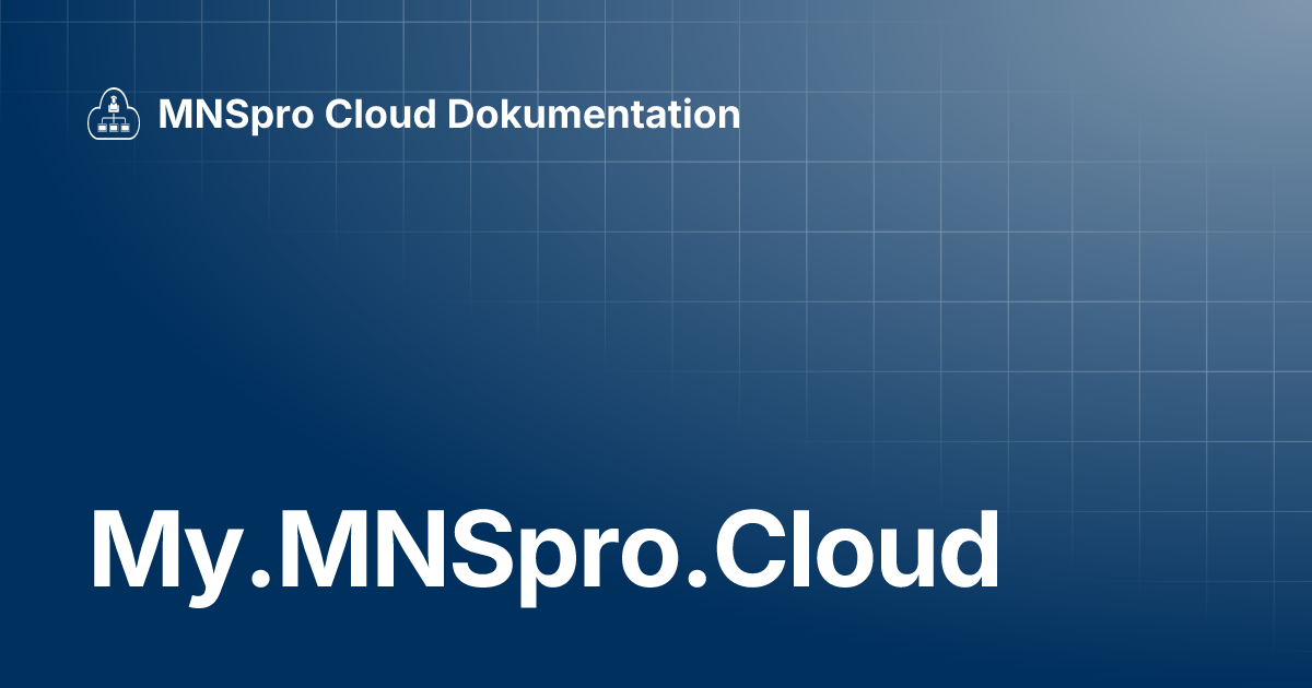 My.MNSpro.Cloud | FAQ | MNSpro Cloud Dokumentation