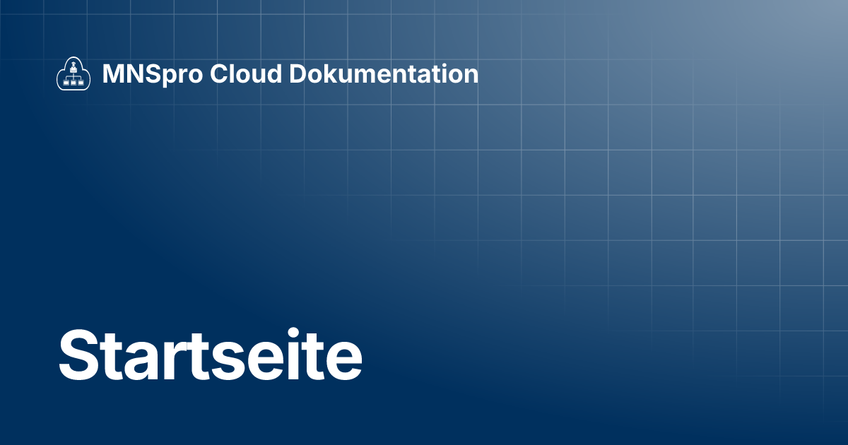 Startseite | FAQ | MNSpro Cloud Dokumentation